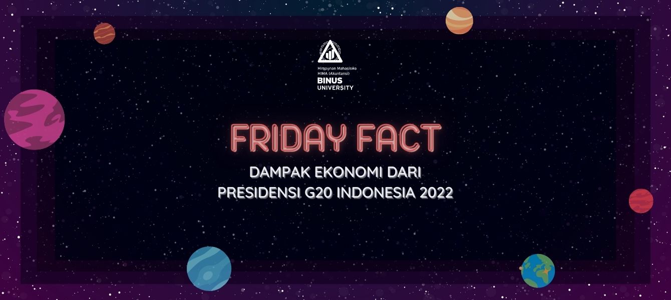 Friday Fact: Dampak Ekonomi dari Presidensi G20 Indonesia 2022 – Himpunan Mahasiswa Akuntansi