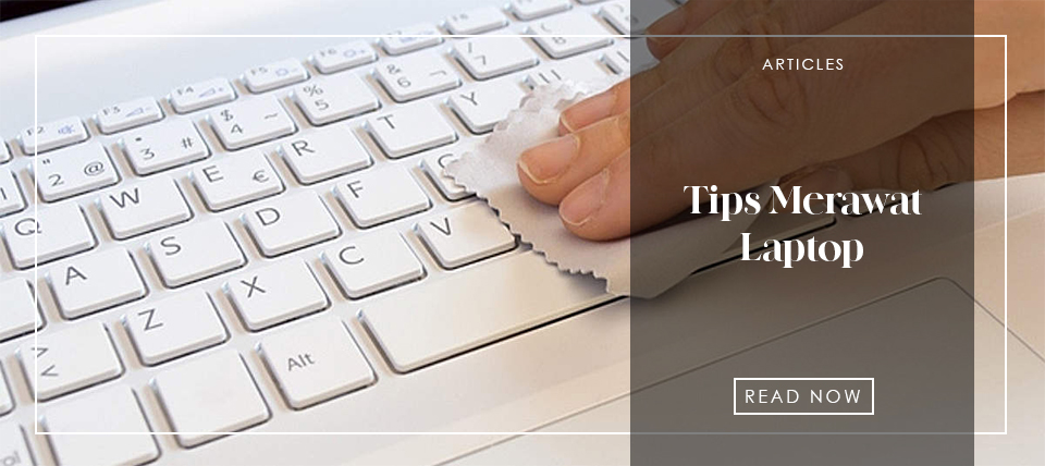 Tips Merawat Laptop – Keluarga Mahasiswa Buddhis Dhammavaddhana