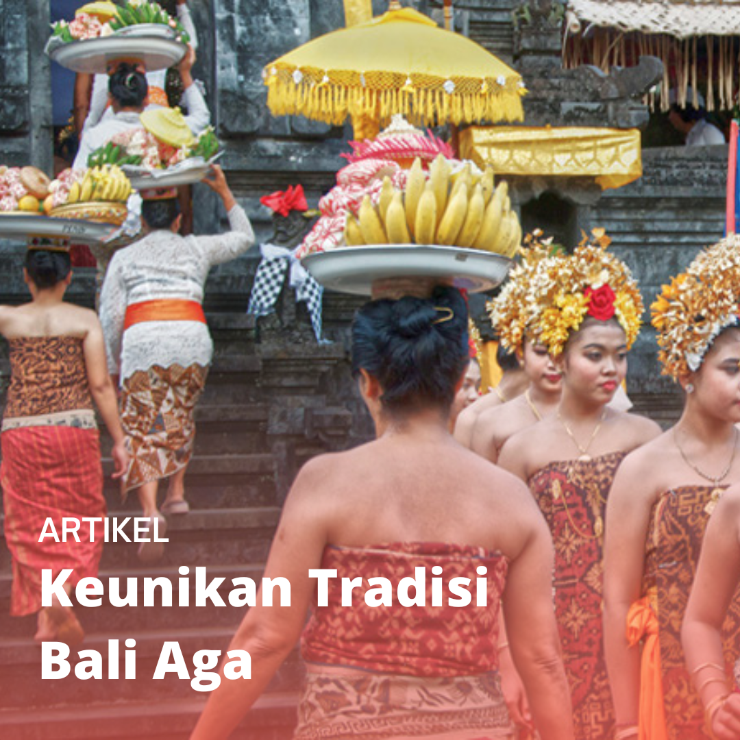 Keunikan Tradisi Bali Aga – Keluarga Mahasiswa Hindu